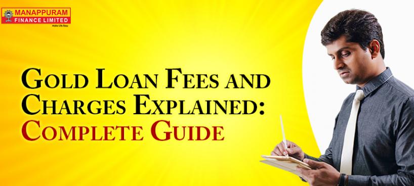 Gold Loan Fees and Charges Explained: Complete Guide | Manappuram Finance Limited